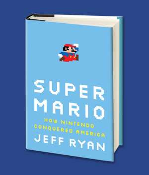 Super Mario: How Nintendo Conquered America - Pingwing's Bookshelf ...